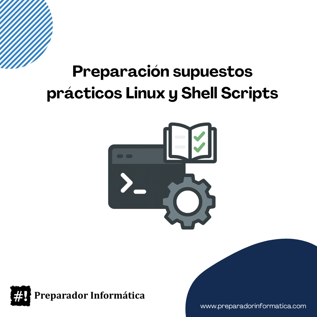 Preparación supuestos prácticos Linux y Shell Scripts - Preparador ...